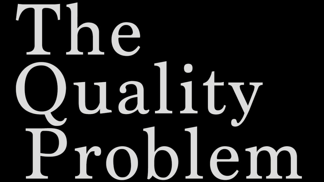 The Quality Problem | Fondation Agalma